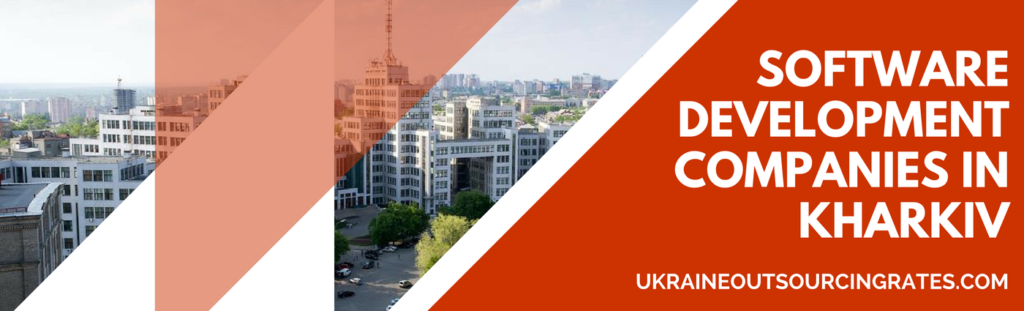 Software Development Outsourcing Companies in Kharkiv